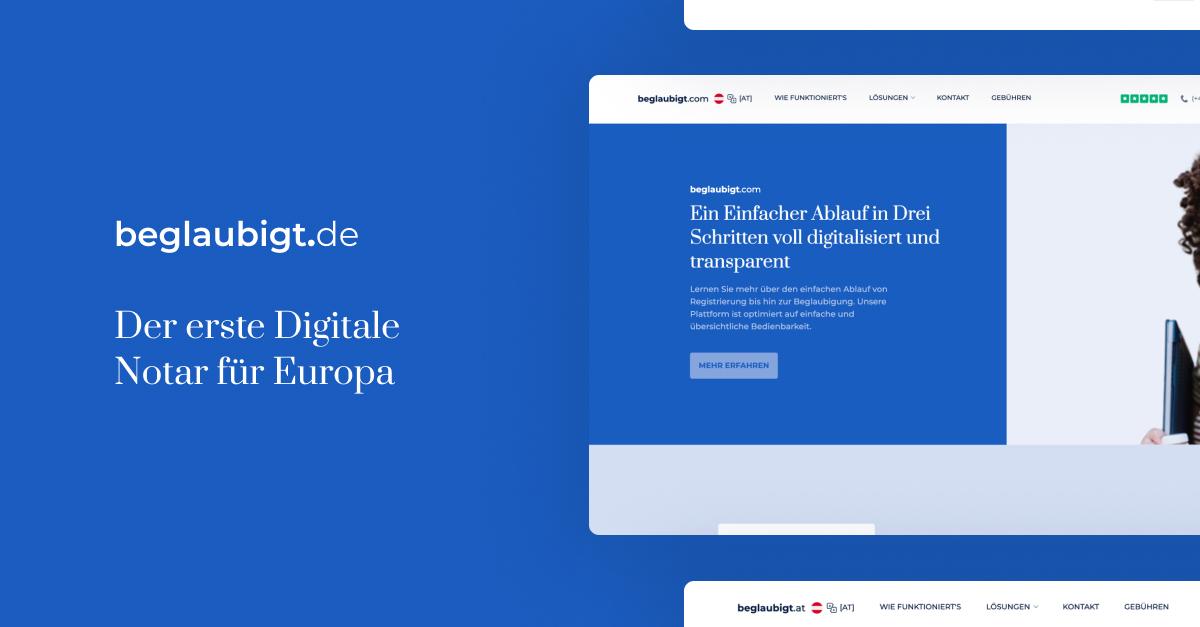 Beglaubigt.de ist der Erste Digitale Notar für Europa.